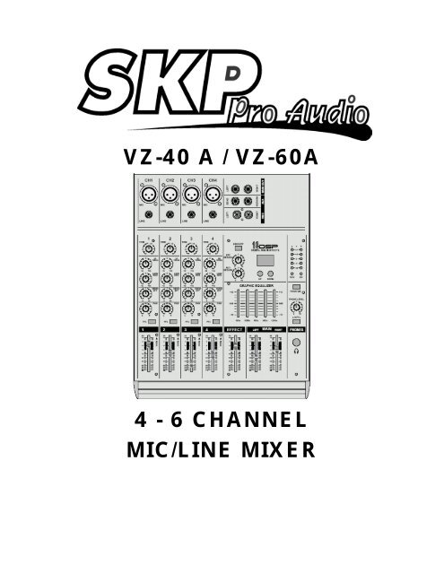 VZ-40 A / VZ-60A 4 - 6 CHANNEL MIC/LINE MIXER - SKP Pro Audio
