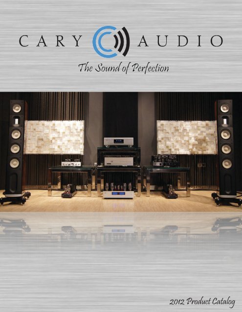 2012 Product Catalog - Cary Audio Design
