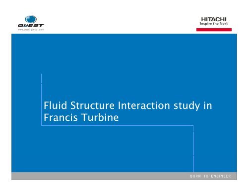 Fluid Structure Interaction study in Fluid Structure ... - Quest Global
