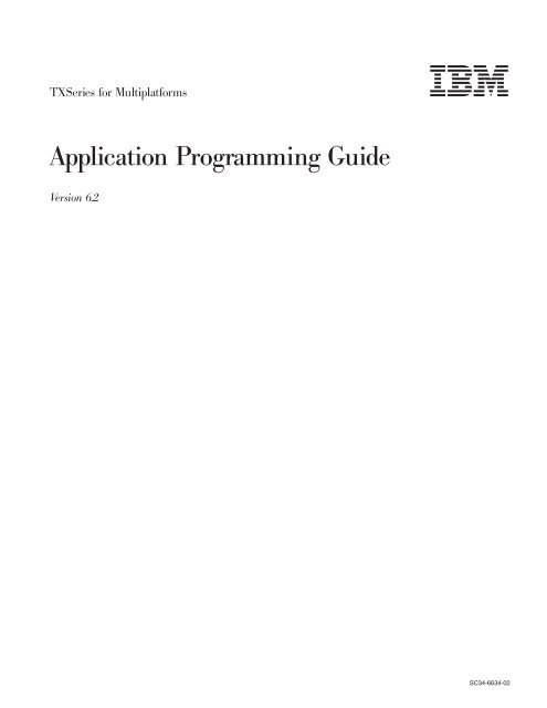 TXSeries for Multiplatforms: Application Programming ... - IBM notice