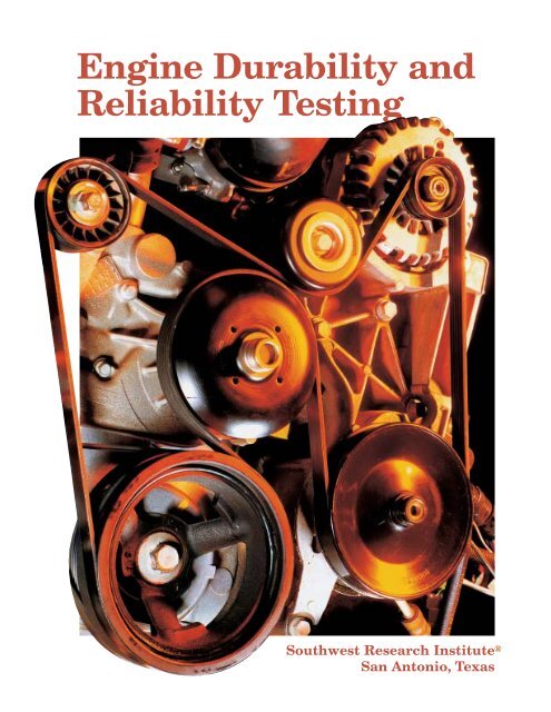 Engine Durability and Reliability Testing - Southwest Research ...