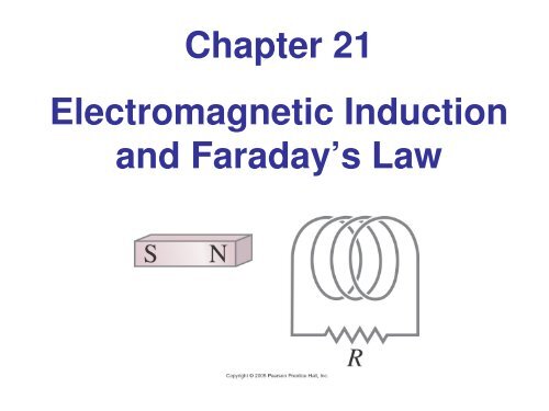 Chapter 21 Electromagnetic Induction and Faraday's Law