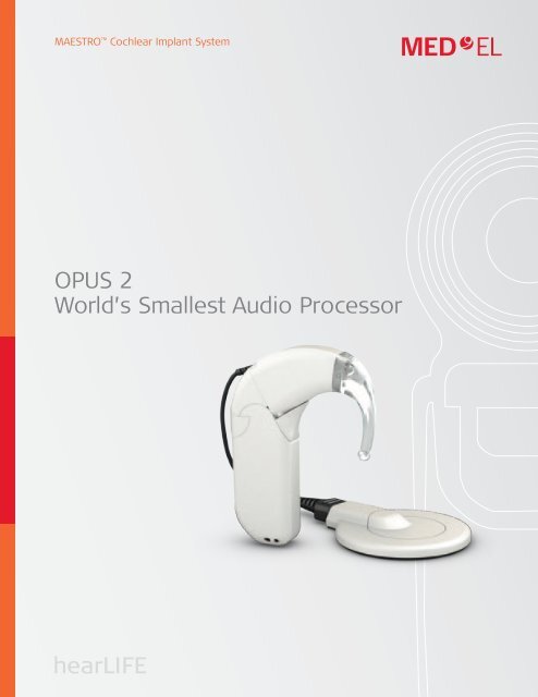OPUS 2 World's Smallest Audio Processor - cochlear implant HELP