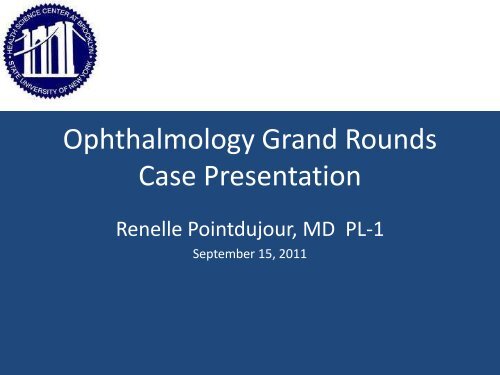Ophthalmology Grand Rounds Case Presentation