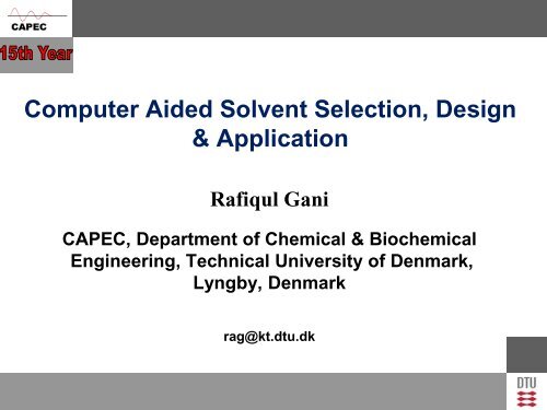 Computer Aided Solvent Selection, Design and Application - CAPEC