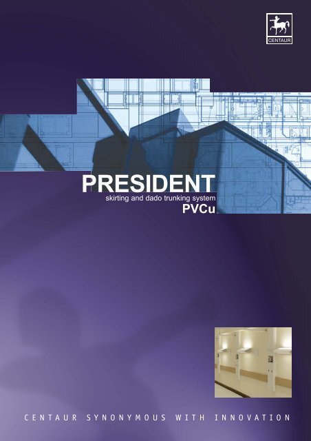 PRESIDENT - Centaur Manufacturing
