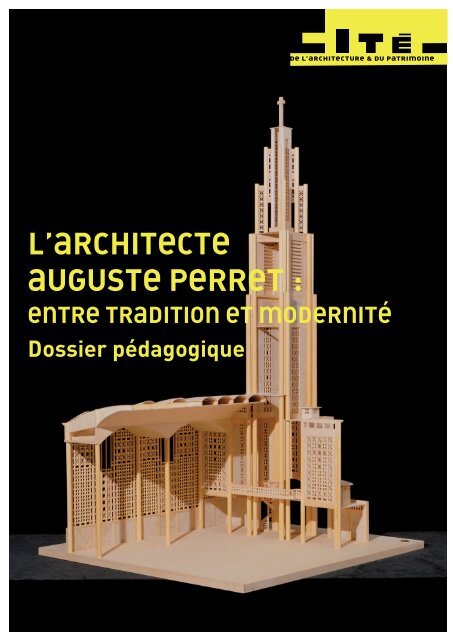 L'architecte Auguste Perret - CitÃ© de l'architecture & du patrimoine