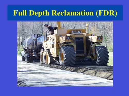 Full Depth Reclamation (FDR) - EJ Breneman, LP