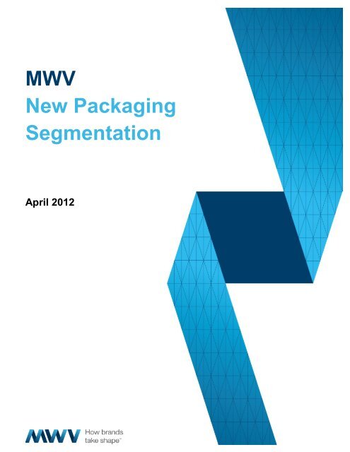Download the New Packaging Segment Handbook ... - MeadWestvaco