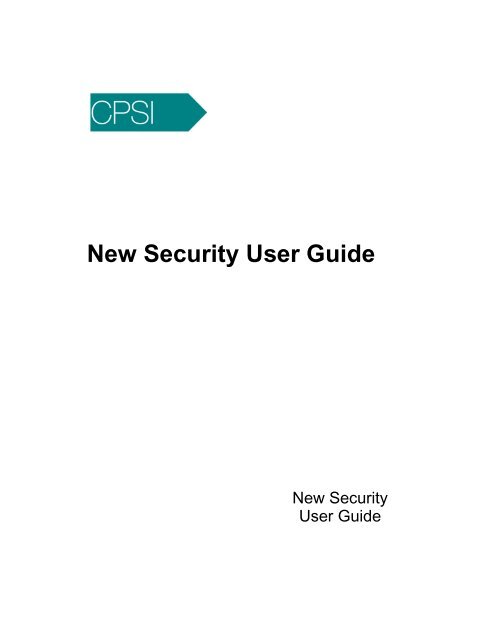 New Security User Guide - CPSI Application Documentation