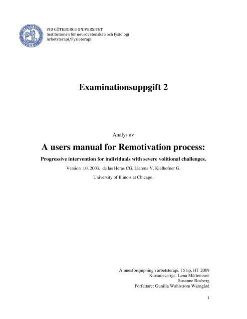 Examinationsuppgift 2 A users manual for Remotivation process: