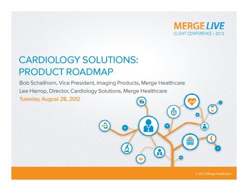 cardiology solutions: product roadmap - Merge Healthcare