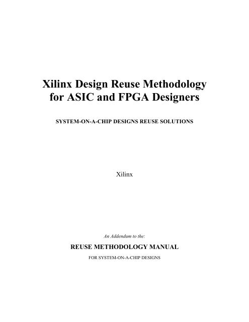 Xilinx Design Reuse Methodology for ASIC and FPGA Designers