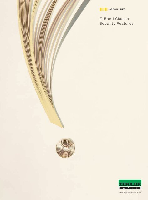 Z-Bond Classic Security Features - Ziegler Papier AG