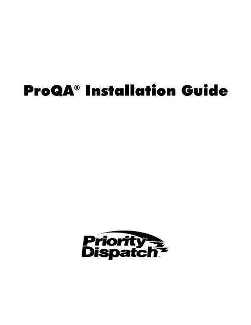 ProQA® Installation Guide - Priority Dispatch Corporation