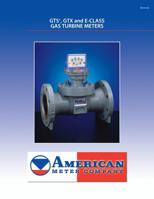 GTSÂ®, GTX and E-CLASS GAS TURBINE METERS