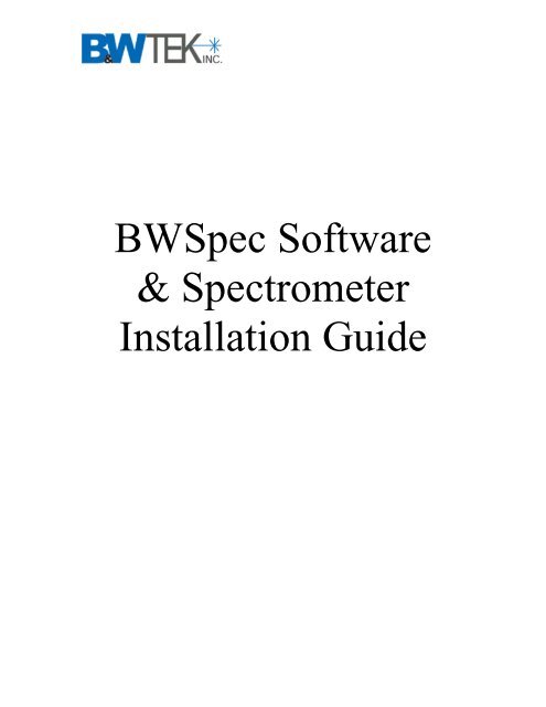 BWSpec Software & Spectrometer Installation Guide - B&W Tek