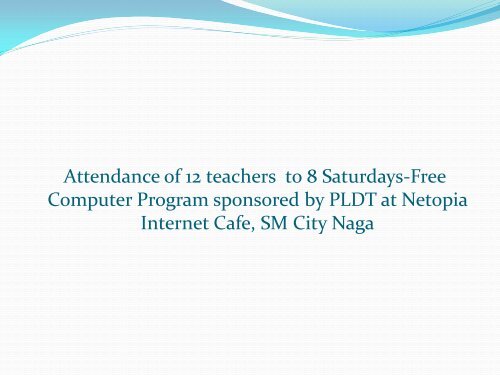 Attendance of 12 teachers