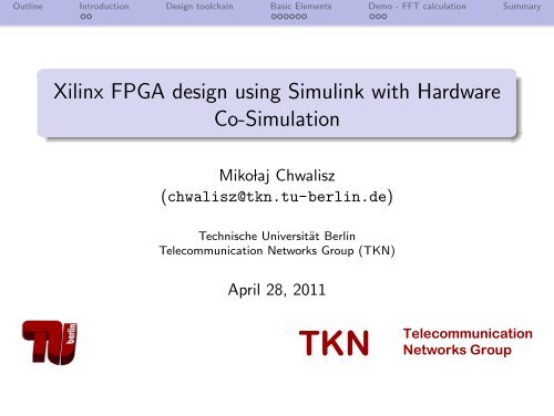 Xilinx FPGA design using Simulink with Hardware ... - TKN - TU Berlin Xilinx FPGA design using Simulink with Hardware ... - TKN - TU Berlin