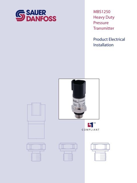 MBS1250 Heavy Duty Pressure Transmitter ... - Sauer-Danfoss
