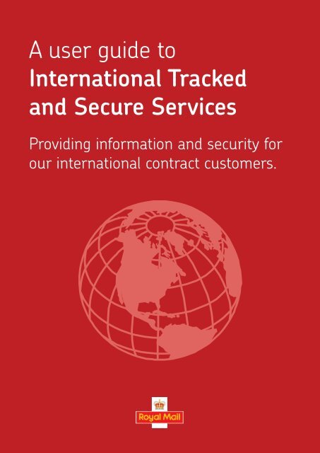 A user guide to International Tracked and Secure ... - Royal Mail