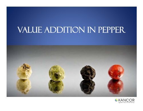 VALUE ADDITION IN PEPPER