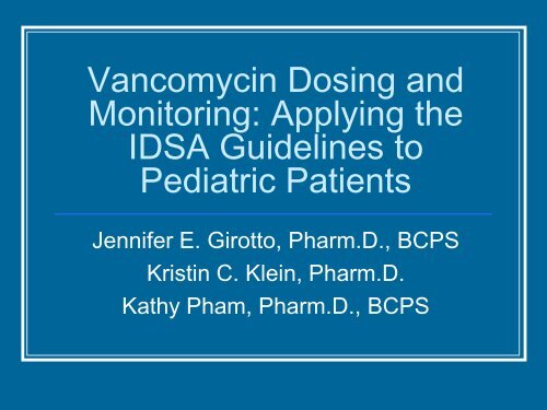 Vancomycin Dosing and Monitoring: Applying the IDSA Guidelines ...
