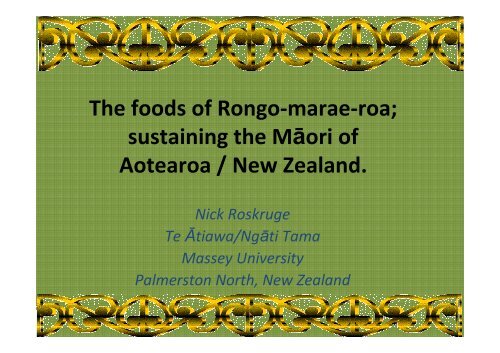 Roskruge, N.; The foods of Rongo-marae-roa, sustaining the Māori ...