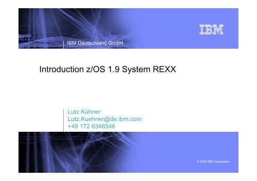 Introduction z/OS 1.9 System REXX Introduction z/OS 1.9 System REXX