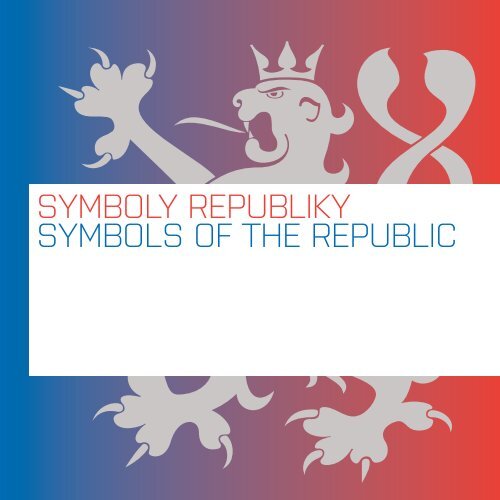 Symboly republiky SymbolS of the republic - VlÃ¡da Ä R