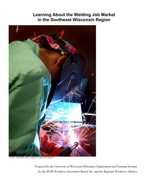 Learning About the Welding Job Market in the ... - UW-Milwaukee