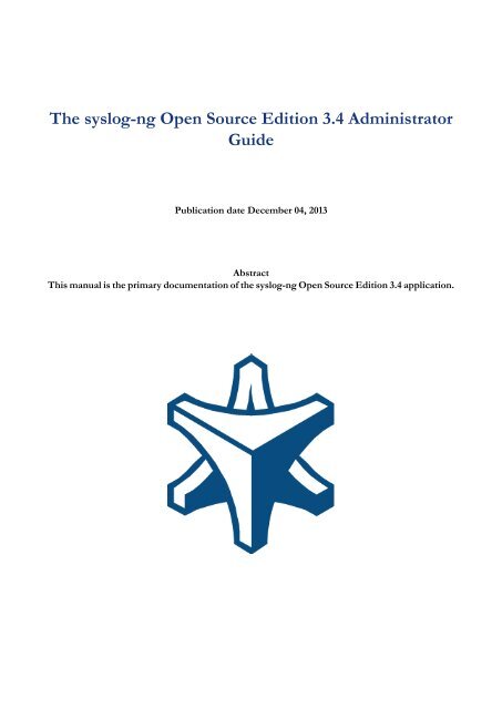 The syslog-ng Open Source Edition 3.4 ... - BalaBit IT Security