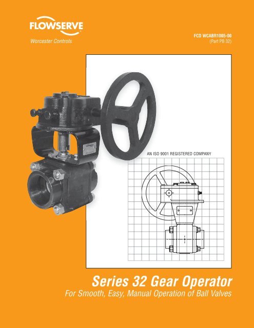 Series 32 Gear Operator - Flowserve Corporation