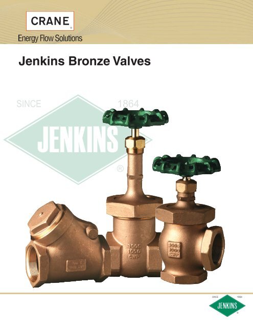 Jenkins Bronze Valves - CRANE ChemPharma & Energy