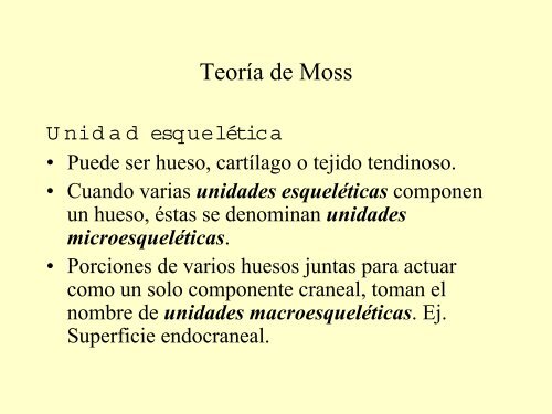 Teoría de Moss • Cada