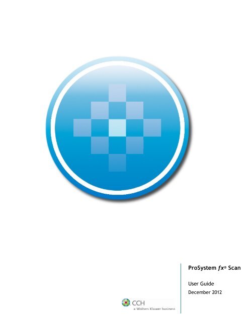 ProSystem fx Scan 8.0 User Guide - Support - Cch.com