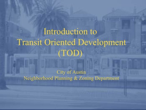 Introduction to Transit Oriented Development (TOD)