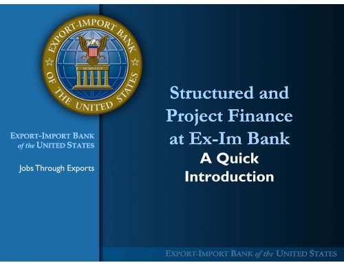 An Introduction to Project and Structured Finance at Ex-Im