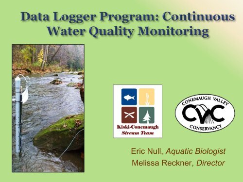 Eric Null, Conemaugh Valley Conservancy, â Data Logger Program ...