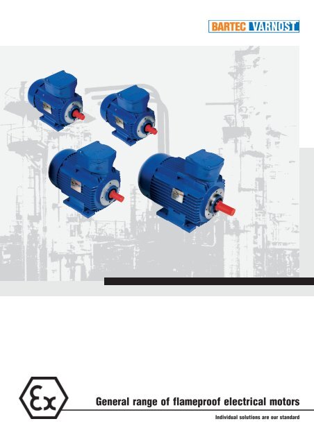 General range of flameproof electrical motors - BARTEC VARNOST ...