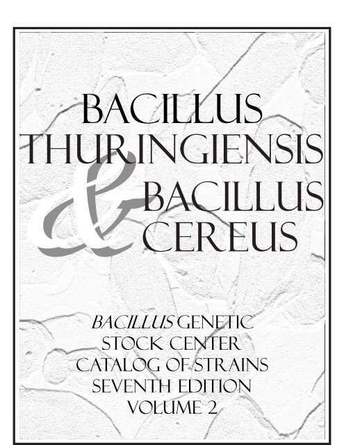 Bacillus Genetic Stock Center Catalog of Strains Seventh Edition ...