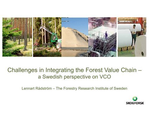 Challenges in Integrating the Forest Value Chain â - VCO