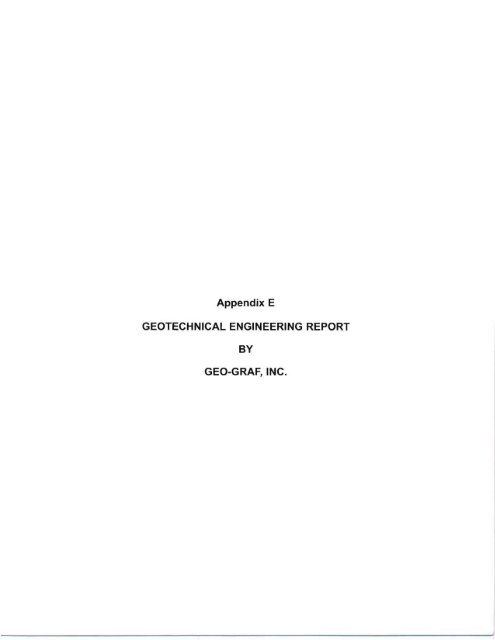 Appendix E GEOTECHNICAL ENGINEERING REPORT GEO-GRAF ...