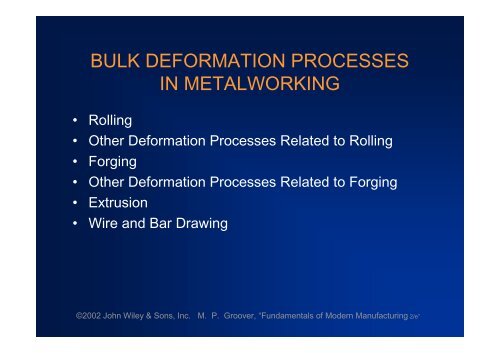 BULK DEFORMATION PROCESSES IN METALWORKING
