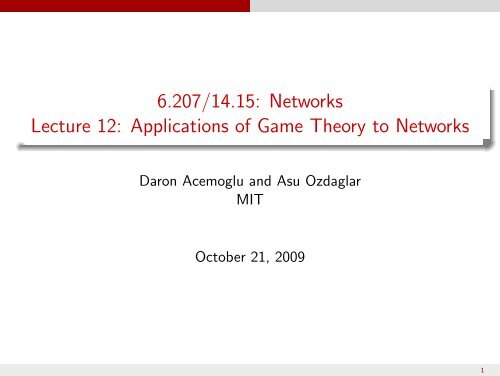 14.15J/6.207J Networks: Applications of Game Theory to Networks