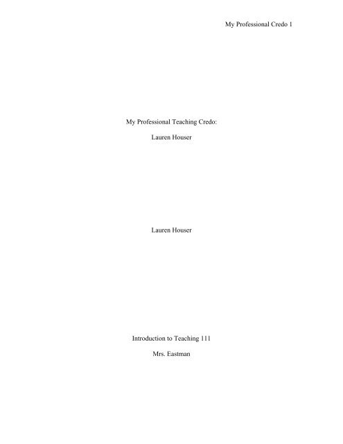 My Professional Credo 1 My Professional Teaching Credo: Lauren ...