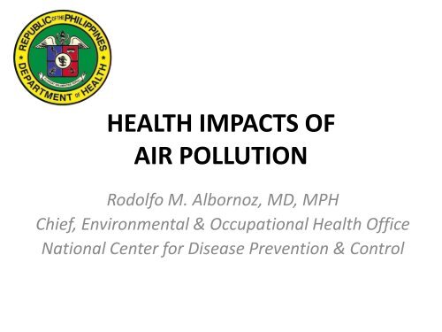 HEALTH IMPACTS OF AIR POLLUTION