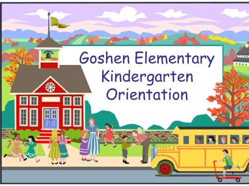 Kindergarten Orientation - Goshen Elementary School