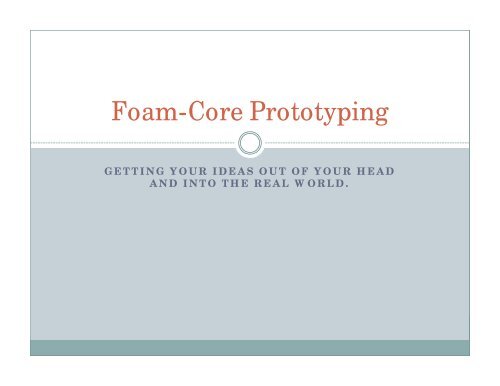 Foam Core Prototyping