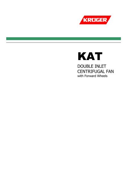 DOUBLE INLET CENTRIFUGAL FAN - Kruger Ventilation